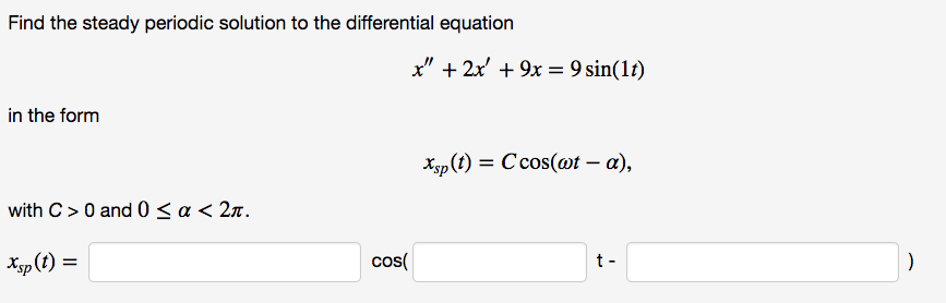 Solved Find the steady periodic solution to the differential | Chegg.com