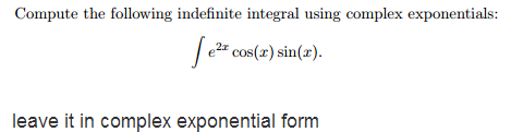 Solved Compute the following indefinite integral using | Chegg.com