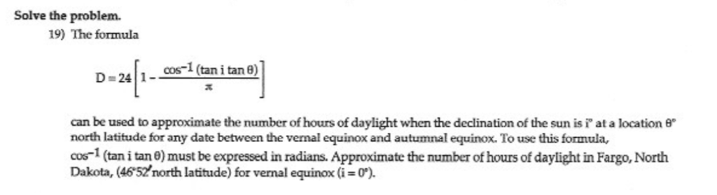 Solved Solve the problem. 19) The formula D=2411-cor? (tan i | Chegg.com