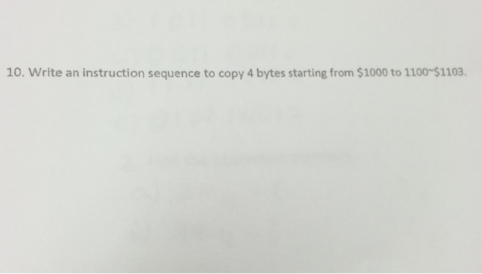 Solved 10. Write an instruction sequence to copy 4 bytes | Chegg.com