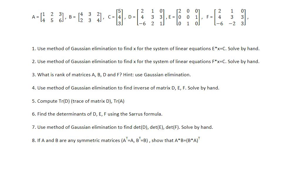 Solved ,C-|4|,D=14 3 3|,E=10 0 11, F=| 4 3 -2 3 3 6 1. Use | Chegg.com