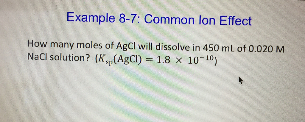 Solved How many moles of AgCl will dissolve in 450 mL of | Chegg.com
