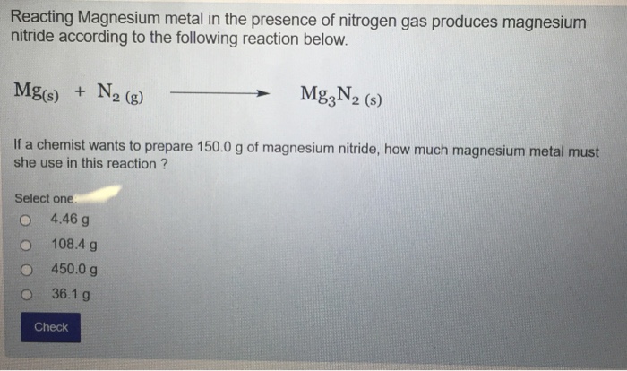 Solved Reacting Magnesium metal in the presence of nitrogen | Chegg.com