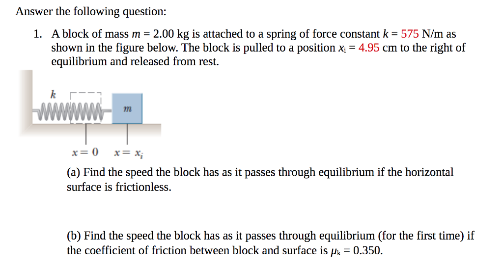 Solved Answer the following question: A block of mass m = | Chegg.com