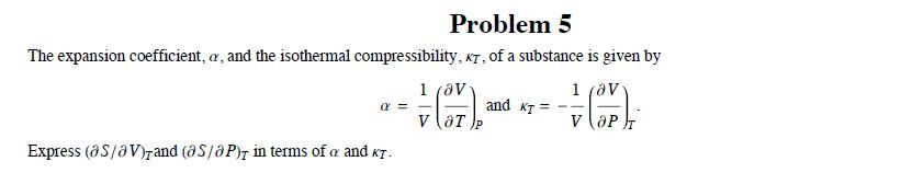 Solved The expansion coefficient, alpha, and the isothermal | Chegg.com