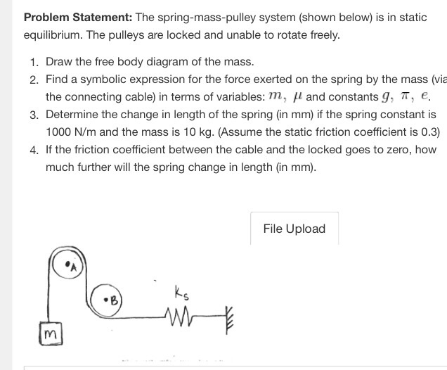 Solved Problem Statement: The spring-mass-pulley system | Chegg.com