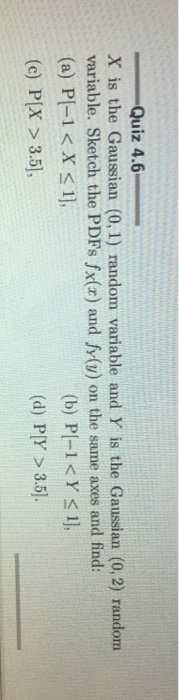 Solved X is the Gaussian (0, 1) random variable and Y is the | Chegg.com