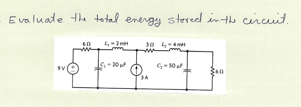 Solved Evaluate the total energy stored in the circuit. | Chegg.com