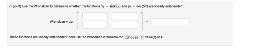 Solved (1 point) Use the Wronskian to determine whether the | Chegg.com