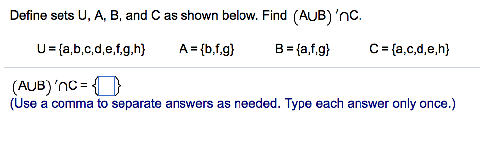 Solved Define sets U, A, B, and C as shown below. Find (AUB) | Chegg.com