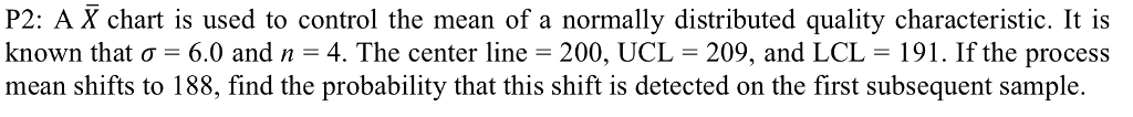 Solved AX chart is used to control the mean of a normally | Chegg.com