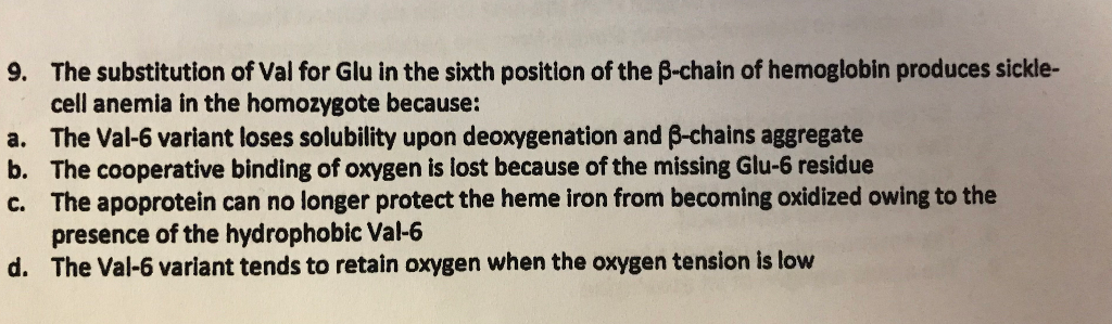 Solved 9. The substitution of Val for Glu in the sixth | Chegg.com