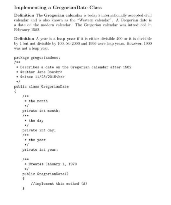 Solved Implementing a GregorianDate Class Definition The | Chegg.com Solved Implementing a GregorianDate Class Definition The | Chegg.com