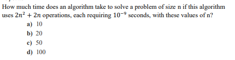 Solved How much time does an algorithm take to solve a | Chegg.com