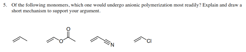Solved Of the following monomers, which one would undergo | Chegg.com