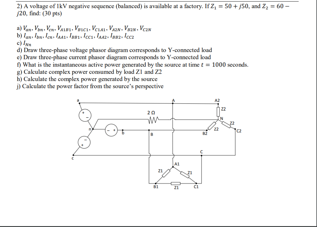 Solved 2) A voltage of lkV negative sequence (balanced) is | Chegg.com
