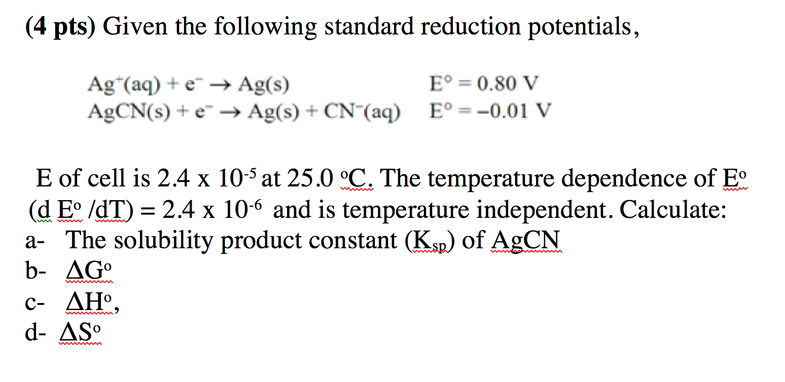 Solved Given the following standard reduction potentials, | Chegg.com