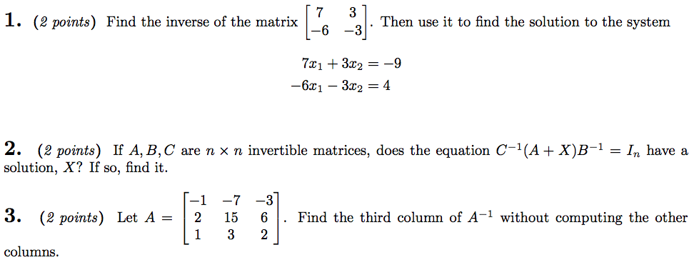 Solved Find the inverse of the matrix . Then use it to find | Chegg.com