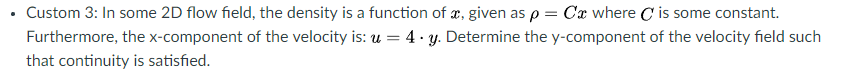 Solved ·Custom 3: In some 2D flow field, the density is a | Chegg.com