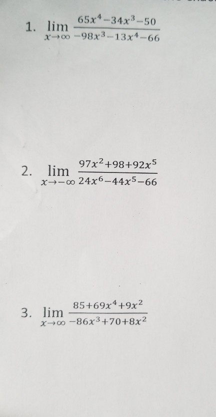 Solved 65x4-34x3-50 x00-98x3-13x4-66 1. lim lim 97x2+98+92x5 | Chegg.com