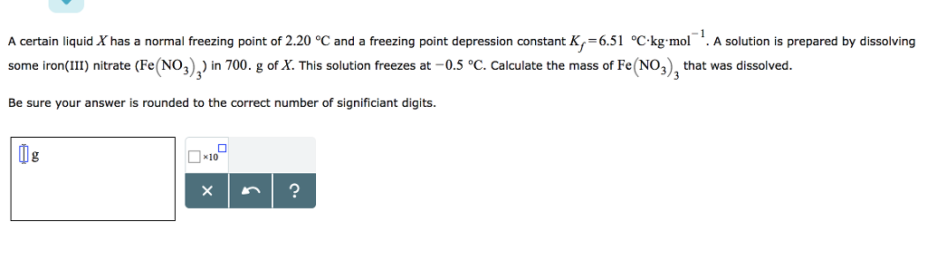 Solved A certain liquid X has a normal freezing point of | Chegg.com