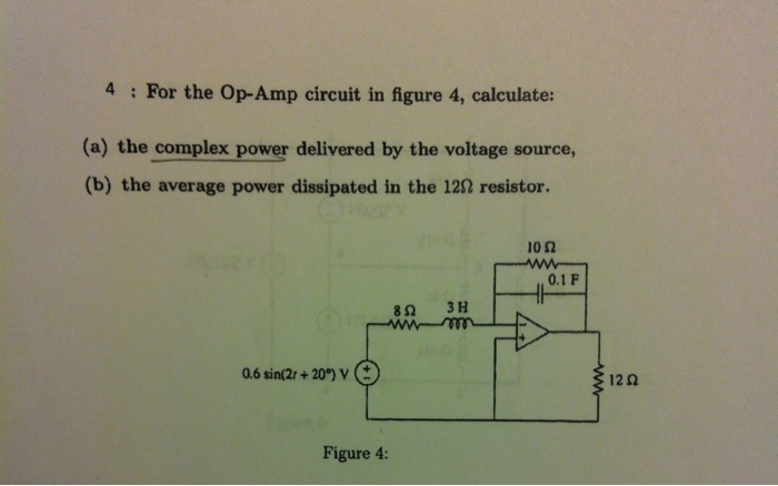 Solved For the Op-Amp circuit in figure 4, calculate: (a)the | Chegg.com