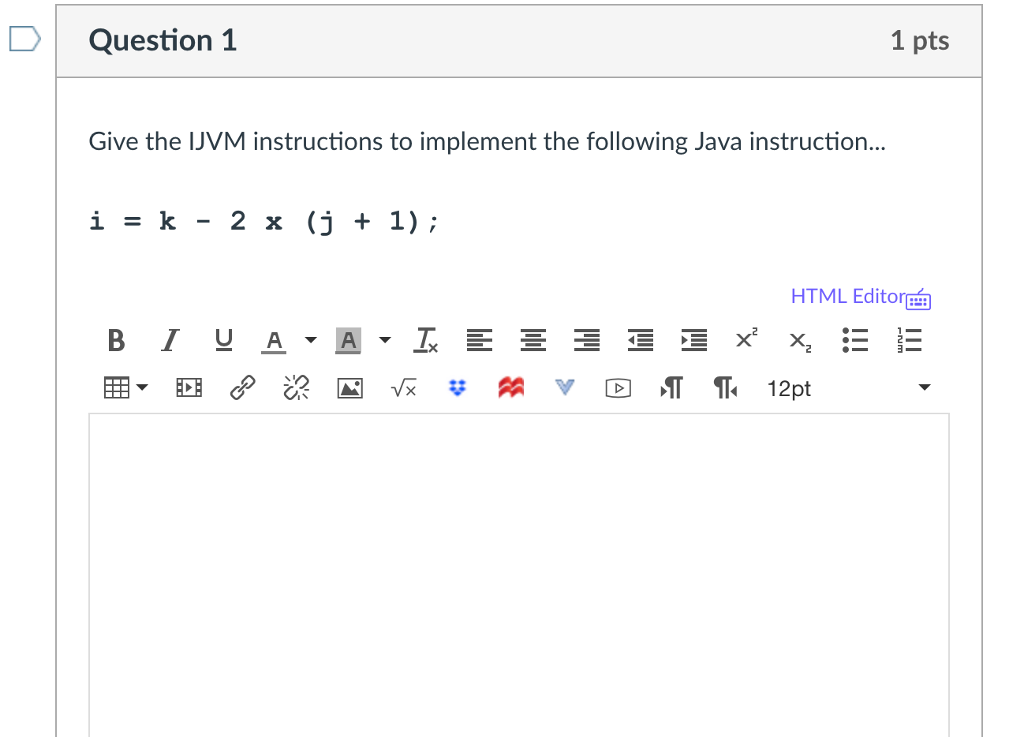 Solved D Question 1 1 pts Give the IJVM instructions to | Chegg.com