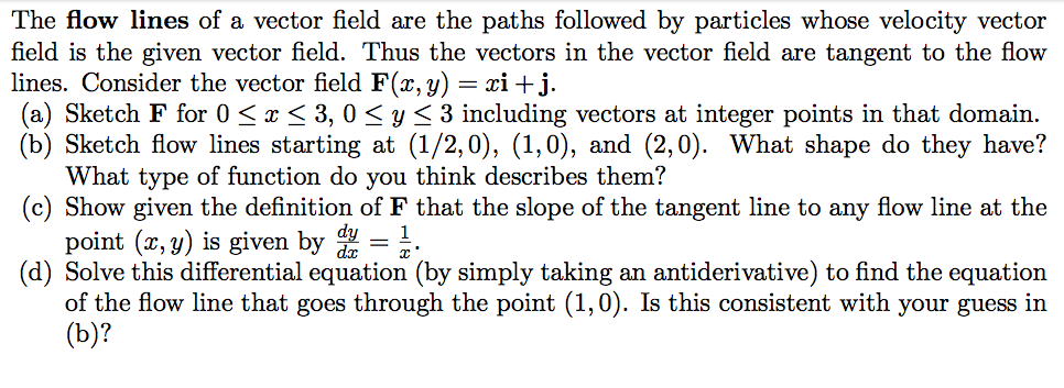The flow lines of a vector field are the paths | Chegg.com