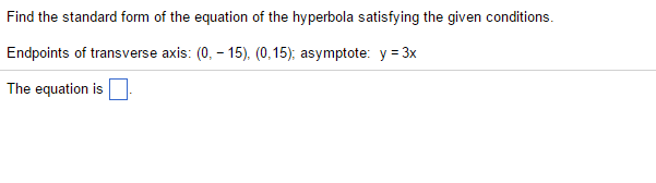 Solved Find the standard form of the equation of the | Chegg.com
