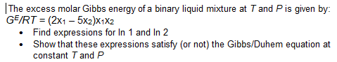 Solved The excess molar Gibbs energy of a binary liquid | Chegg.com