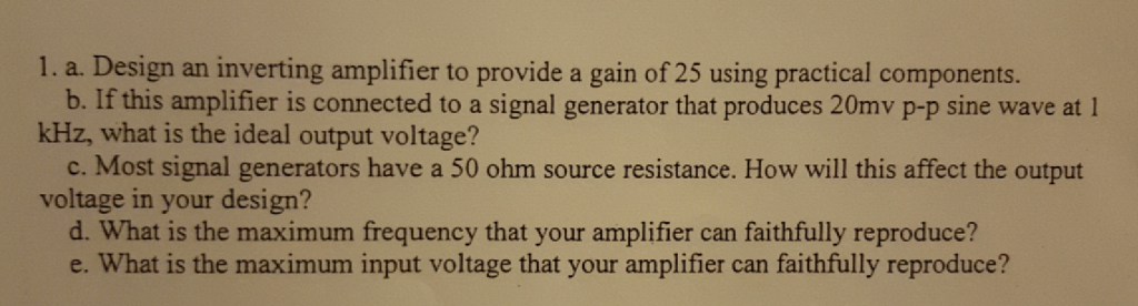 Solved Design an inverting amplifier to provide a gain of | Chegg.com