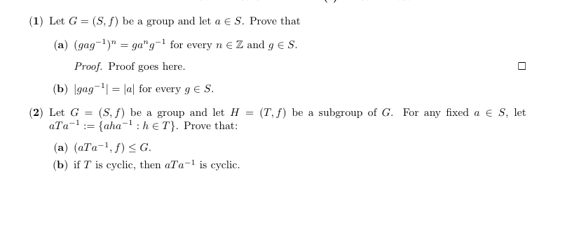 Solved (1) Let G = (S, f) be a group and let a E S. Prove | Chegg.com Solved (1) Let G = (S, f) be a group and let a E S. Prove | Chegg.com