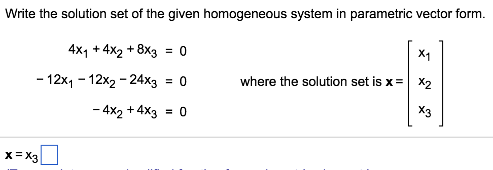 Solved Write the solution set of the given homogeneous | Chegg.com