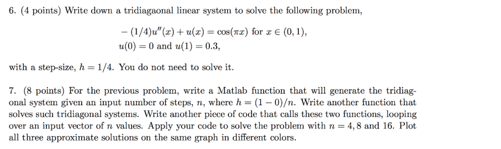 Solved Write down a tridiagaonal linear system to solve the | Chegg.com