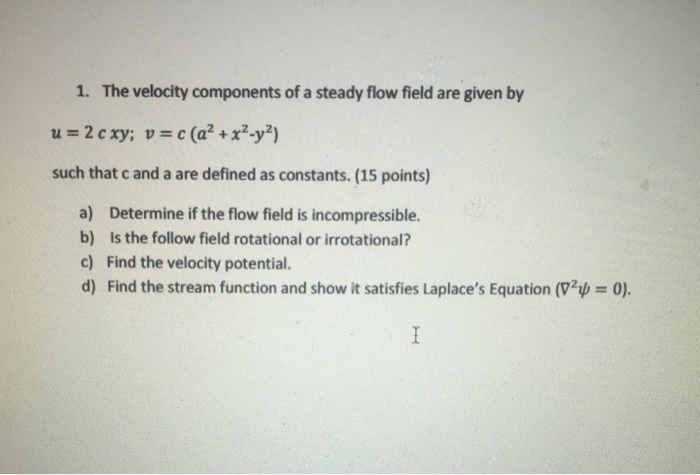 Solved The velocity components of a steady flow field are | Chegg.com