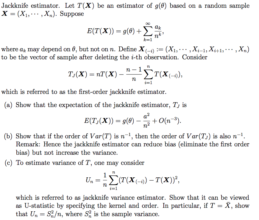 Jackknife estimator. Let T(X) be an estimator of g(0) | Chegg.com