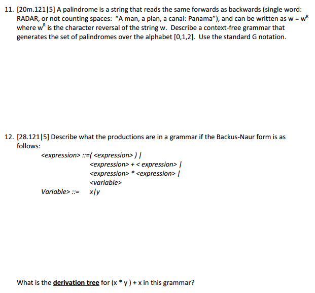 Solved 11. [20m.121 |5] A palindrome is a string that | Chegg.com