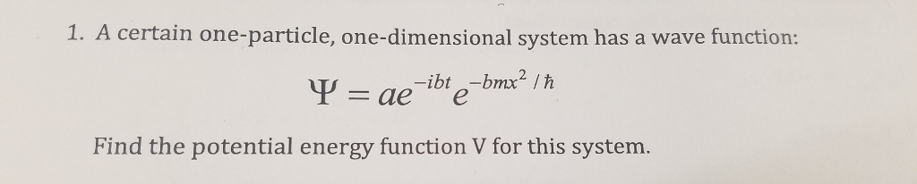 Solved A certain one particle, one dimensional system has a | Chegg.com
