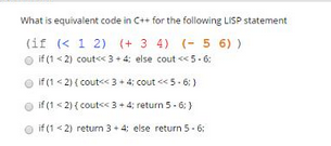 Solved What is equivalent code in C++for the following LISP | Chegg.com
