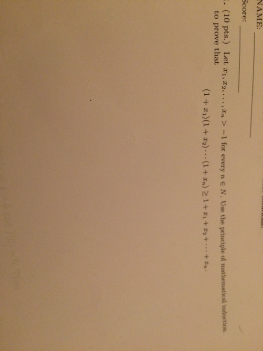 Solved Let x1, x2, , xn > -1 for every n N. Use the | Chegg.com