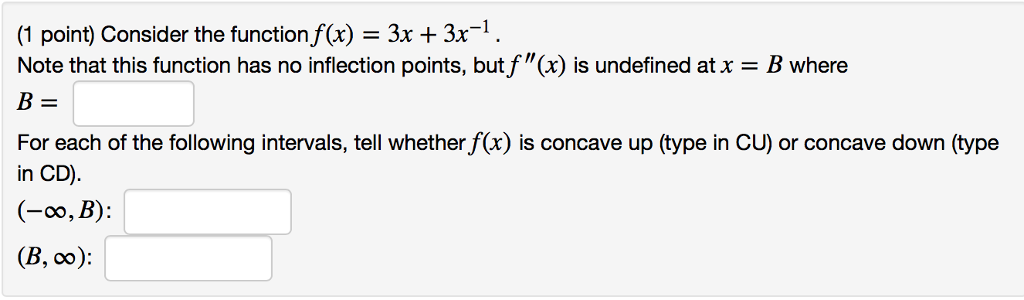 Solved (1 point) Consider the functionf(x) = 3x + 3x-1 . | Chegg.com
