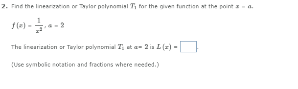 Solved 2. Find the linearization or Taylor polynomial T, for | Chegg.com