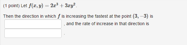 Solved Let f(x,y) = 2x^3 + 3xy^2. Then the direction in | Chegg.com