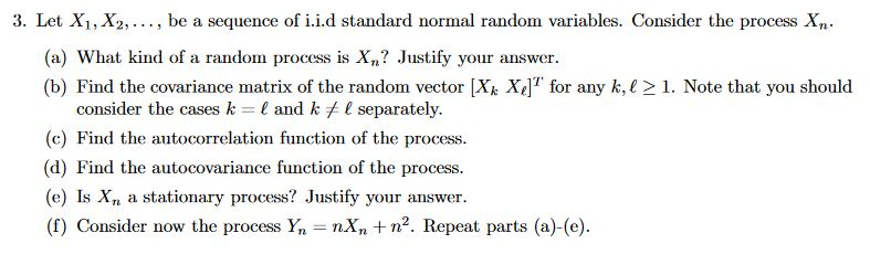 Let X_1, X_2, ..., be a sequence of i.i.d standard | Chegg.com