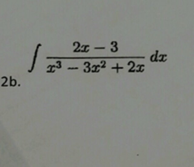 Solved integral 2x - 3/x^3 - 3x^2 + 2x dx | Chegg.com
