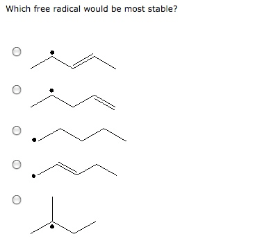 Solved Which free radical would be most stable? The rate | Chegg.com