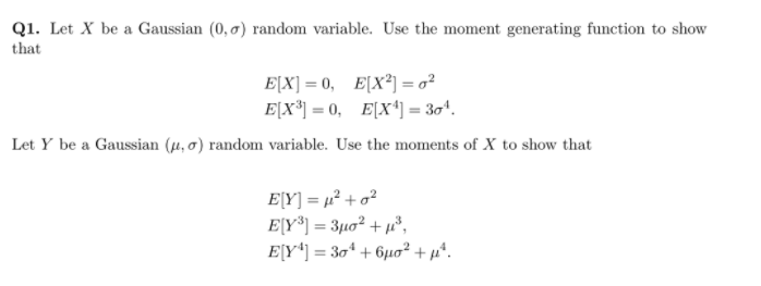 Solved Qi, Let X be a Gaussian (0, σ) random variable. Use | Chegg.com