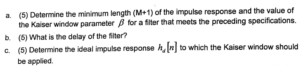 Solved 5. (25 points) Use the Kaiser window method to design | Chegg.com