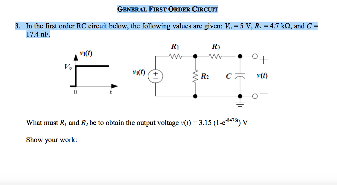 Solved In the first order RC circuit below, the following | Chegg.com