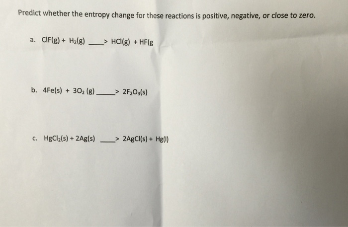Solved Predict whether the entropy change for these | Chegg.com